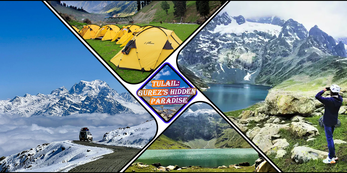 TULAIL VALLEY’S UNTAMED TRAILS EXPLORING GUREZ’S HIDDEN PARADISE ...